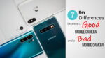 7 Key Differences Between a Good Phone Camera & A Bad One | The ...